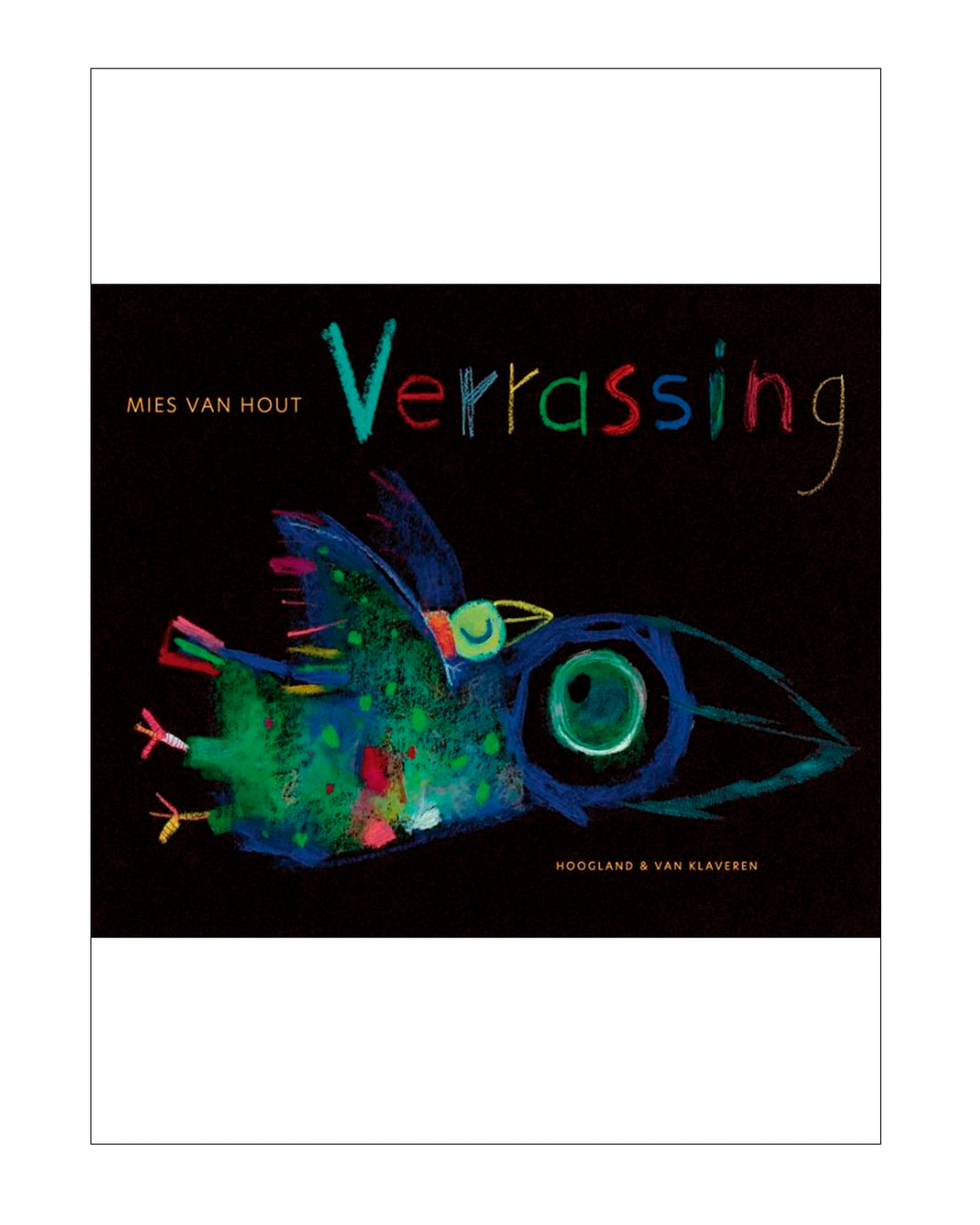 Verrassing - Mies van Hout – Stichting Geef Om Elkaar